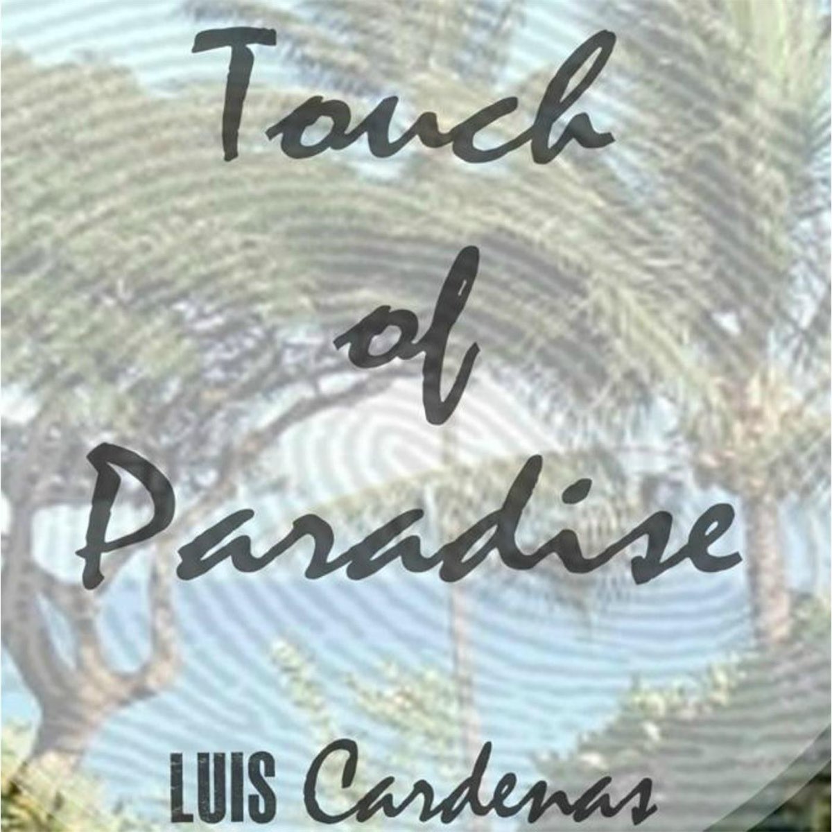 Luis Cardenas – Touch Of Paradise – The Christian Metal Group